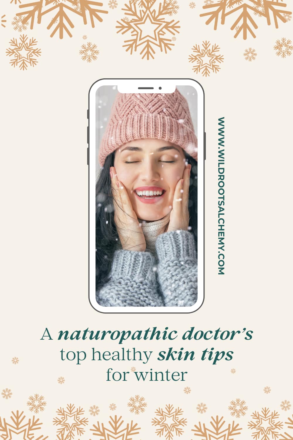 A naturopathic doctor's top healthy skin tips for winter - Wild Roots ...